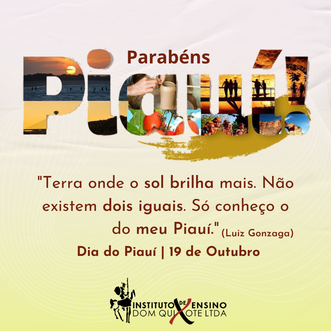19 de Outubro - Dia do Piauí - Instituto de Ensino Dom Quixote ...